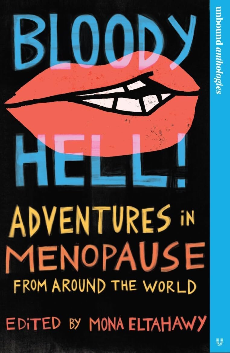 Bloody Hell!: Adventures in Menopause From Around the World ...